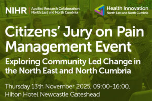 Citizens' Jury on Persistent Pain Management - Health Innovation NENC